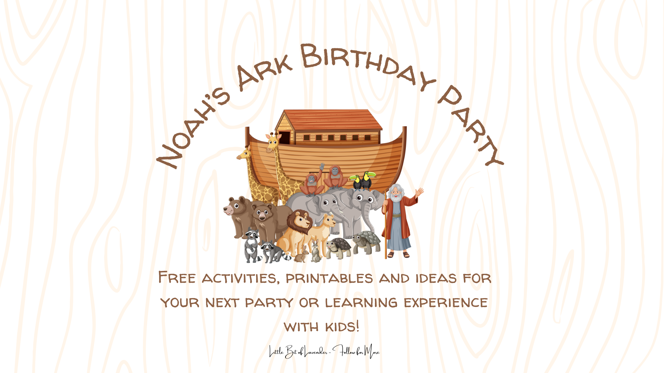 Noah’s Ark Birthday Party Ideas, Printables And Resources